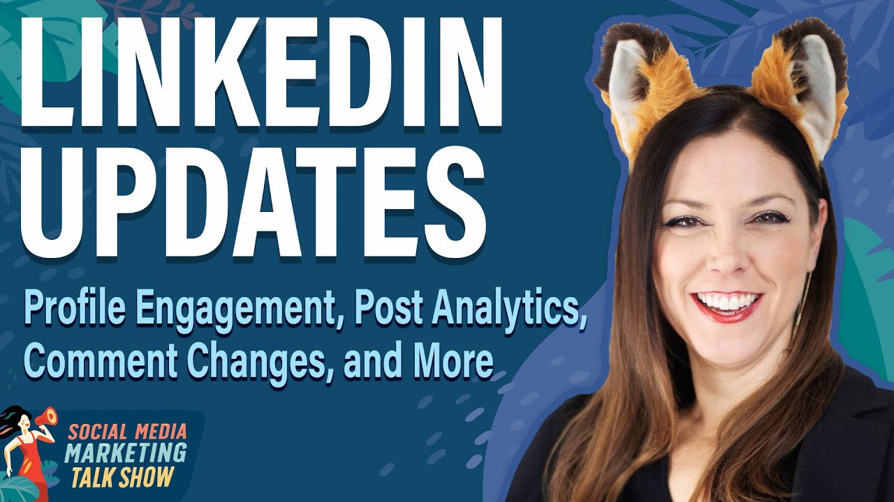 LinkedIn Updates: Profile Engagement, Post Analytics, Comment Changes ...